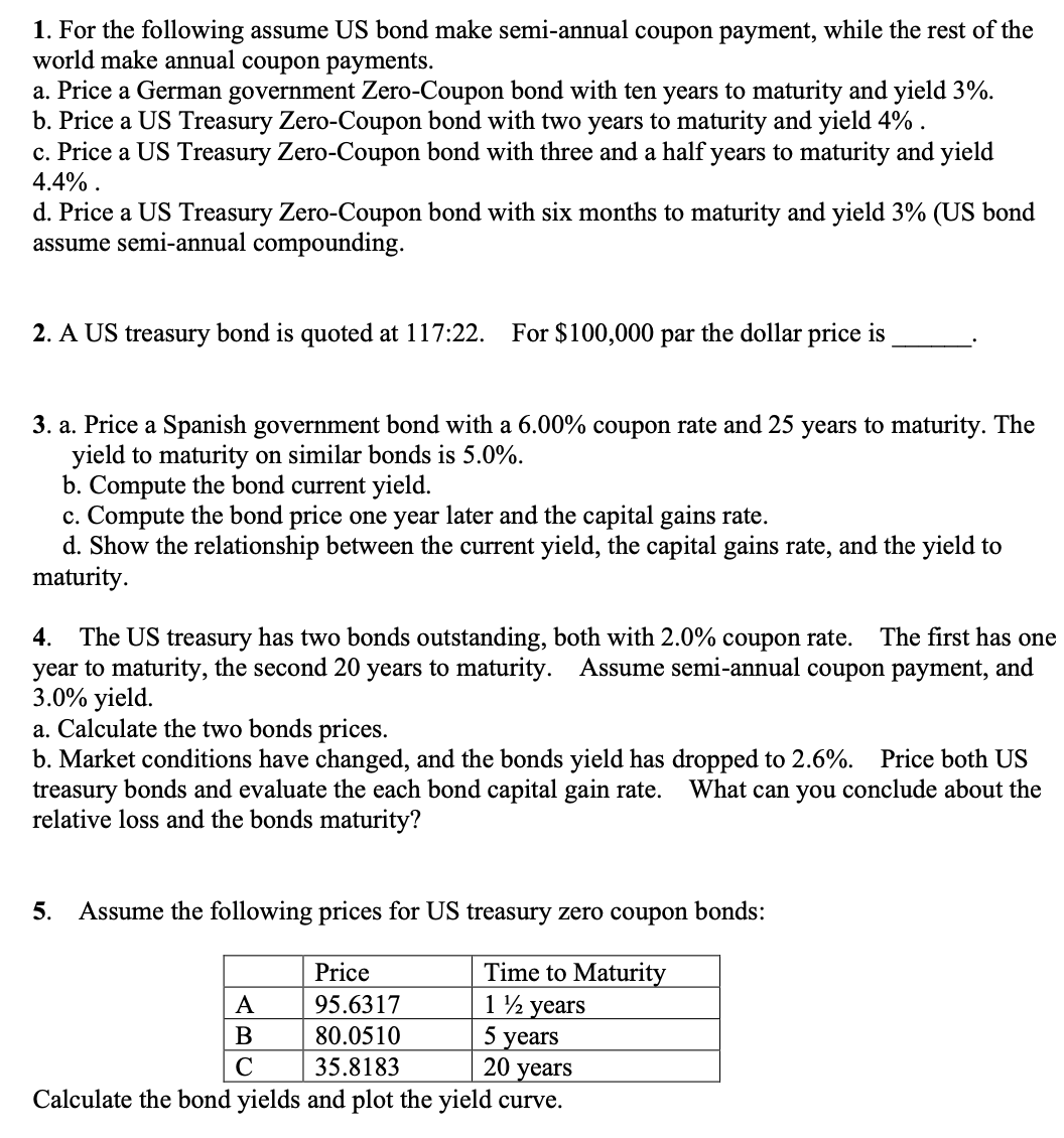 Solved 1. For the following assume US bond make semi-annual | Chegg.com
