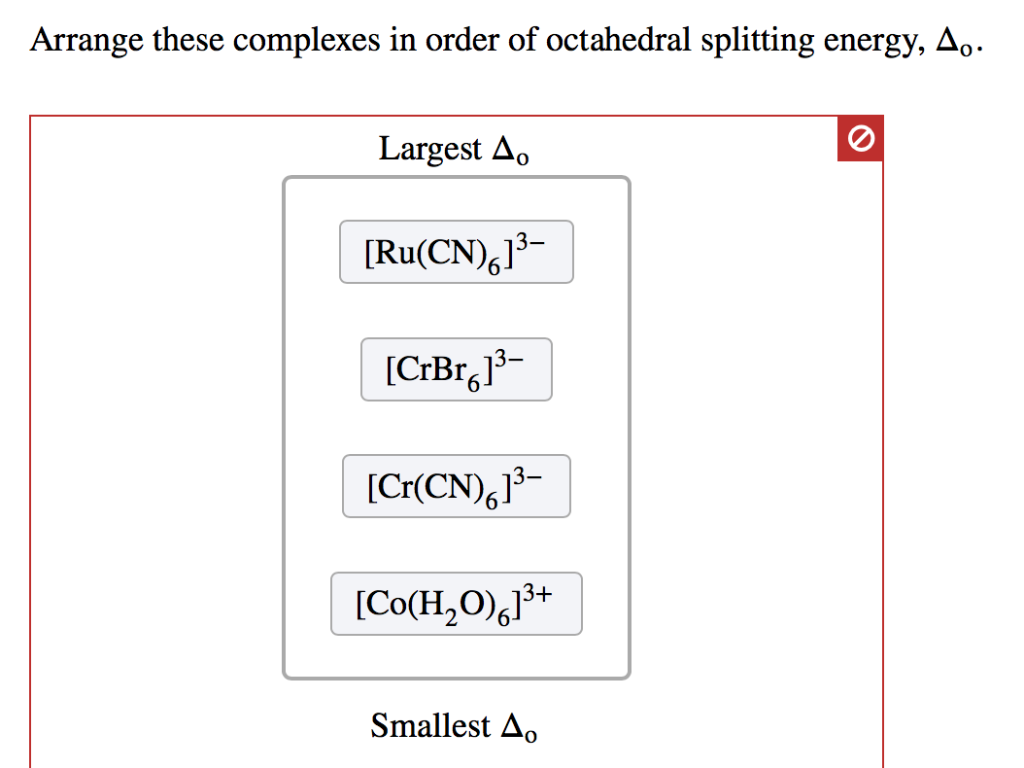 Solved Arrange these complexes in order of octahedral | Chegg.com