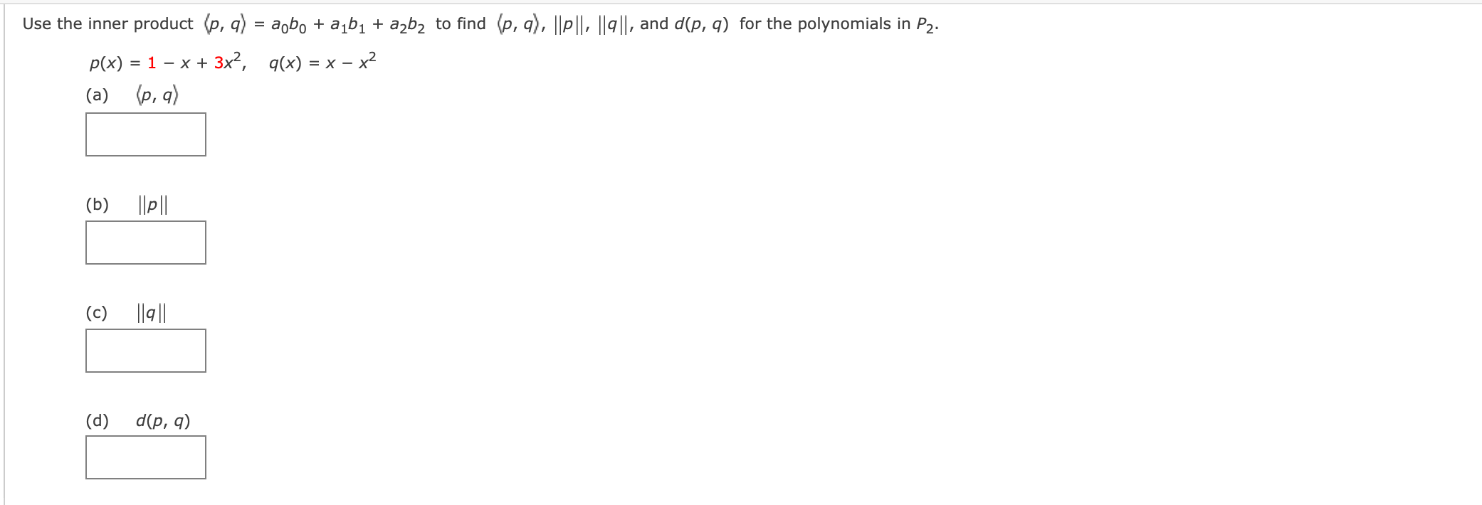 Solved Jse the inner product p,q =a0b0+a1b1+a2b2 to find | Chegg.com