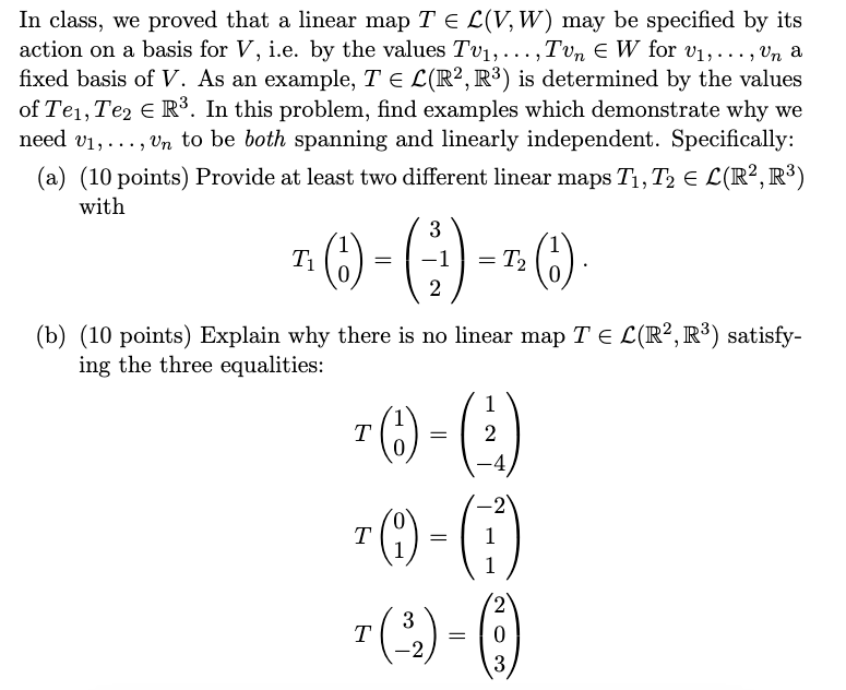 Solved In class, we proved that a linear map T∈L(V,W) may be | Chegg.com