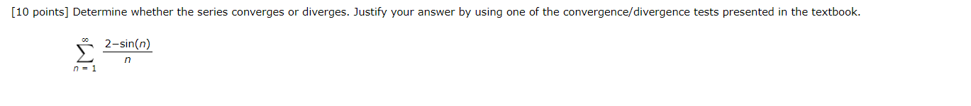 Solved [10 points] Determine whether the series converges or | Chegg.com