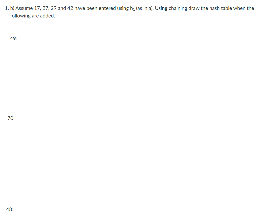 Solved Given a hash table of size 7, integer hash keys k, | Chegg.com