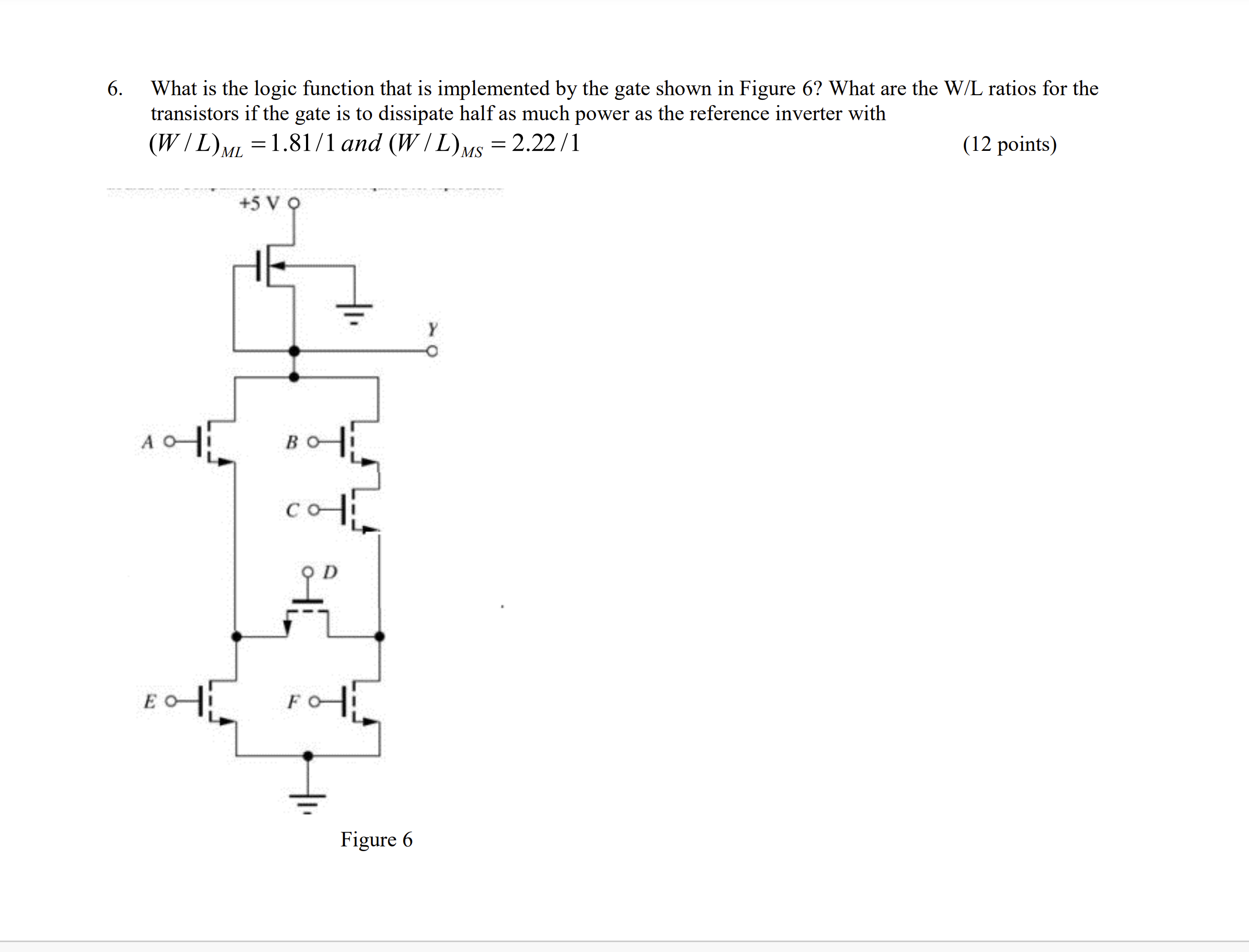 Solved 6. What is the logic function that is implemented by | Chegg.com