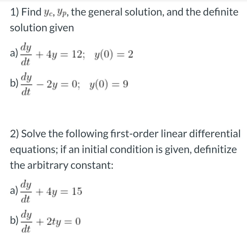 Solved 1) Find yc, yp, the general solution, and the | Chegg.com