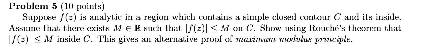Solved Problem 5 (10 points) Suppose f(z) is analytic in a | Chegg.com