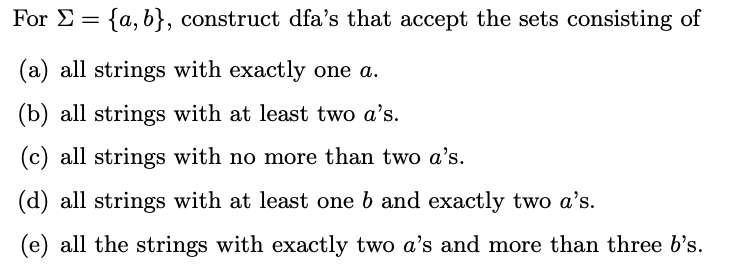 Solved For Σ={a,b}, construct dfa's that accept the sets | Chegg.com