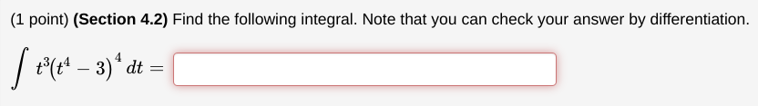 Solved (1 point) (Section 4.2) Find the following integral. | Chegg.com