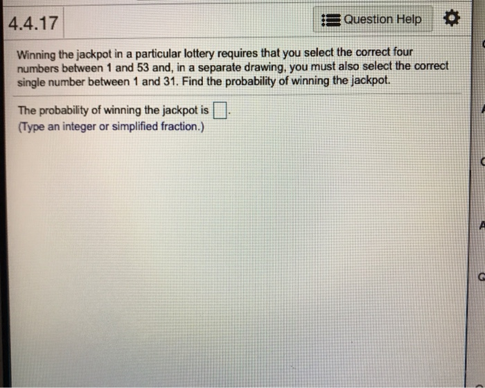 Solved 4.4.17 | Question Help | * Winning the jackpot in a | Chegg.com