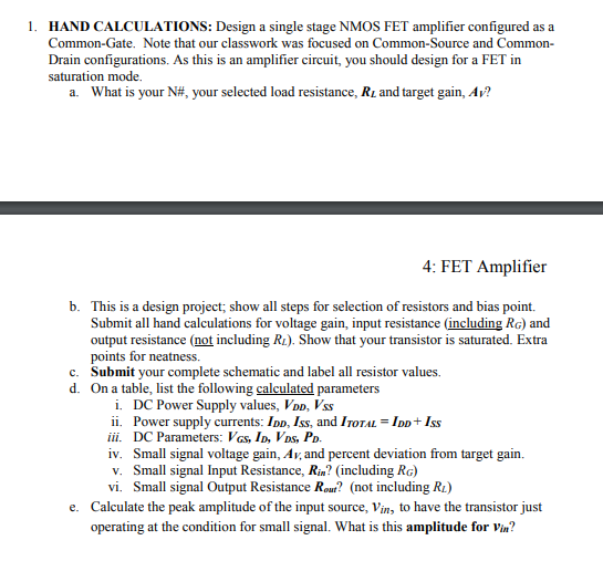 Solved Design a single-stage COMMON GATE NMOS amplifier to | Chegg.com Solved Design a single-stage COMMON GATE NMOS amplifier to | Chegg.com
