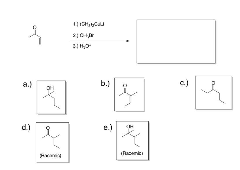 Solved 1.) (CH3)2Culi 2.) CHgBr 3.) H3O a.) b.) c.) ОН C d.) | Chegg.com