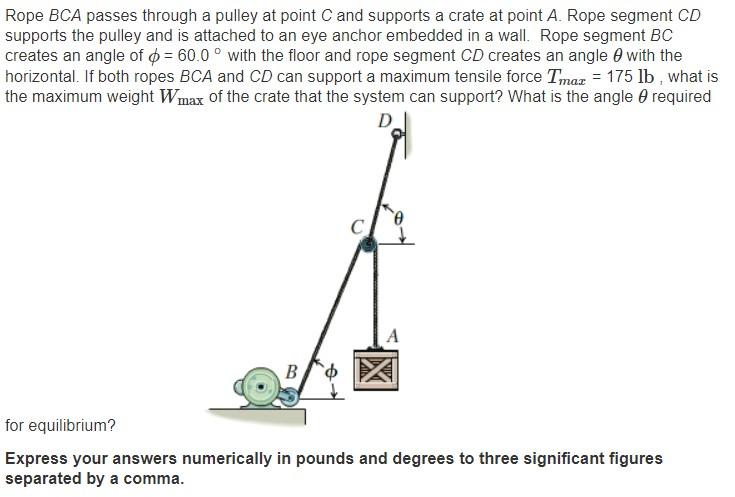 Solved Rope BCA passes through a pulley at point C and | Chegg.com