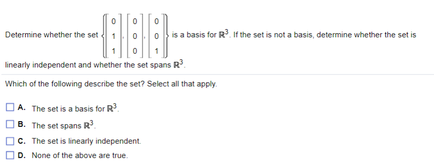 Solved 0 0 0 Determine whether the set 0 is a basis for R3. | Chegg.com