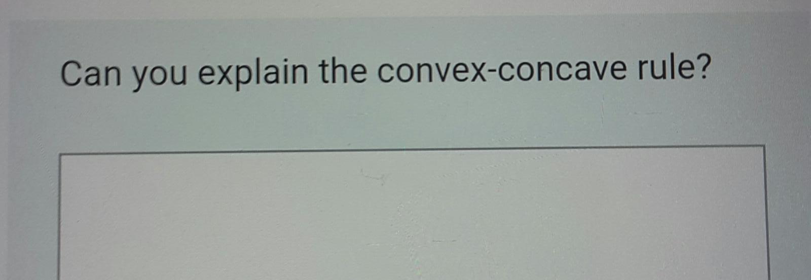 Solved Can you explain the convex-concave rule? | Chegg.com