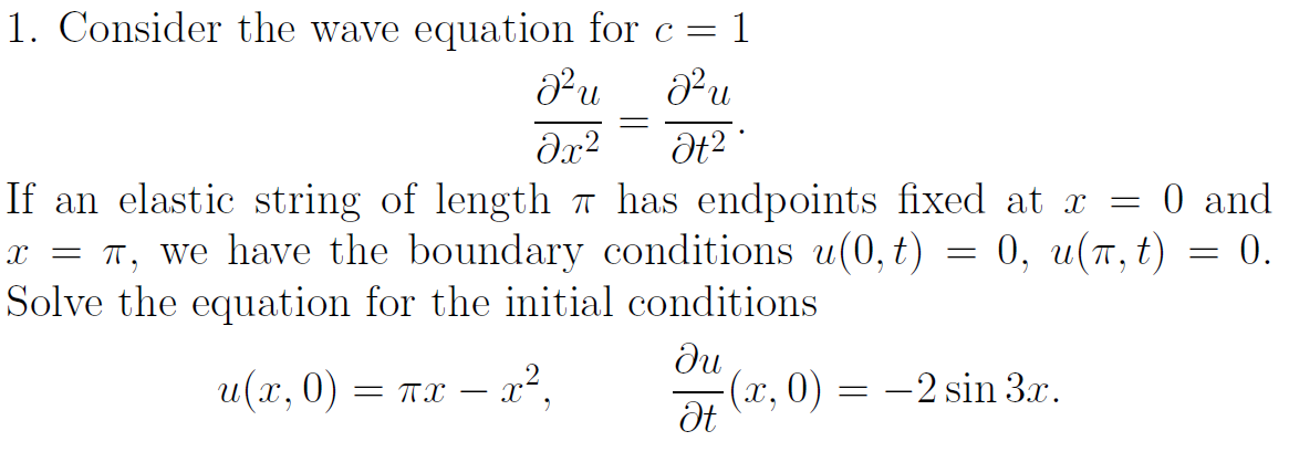 Solved 1. Consider the wave equation for c=1 - du au Əx2 – | Chegg.com