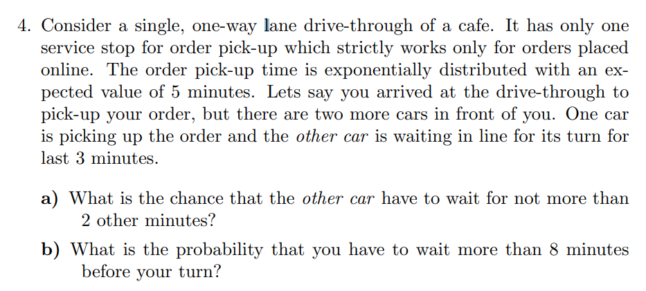 Solved 4. Consider a single, one-way lane drive-through of a | Chegg.com