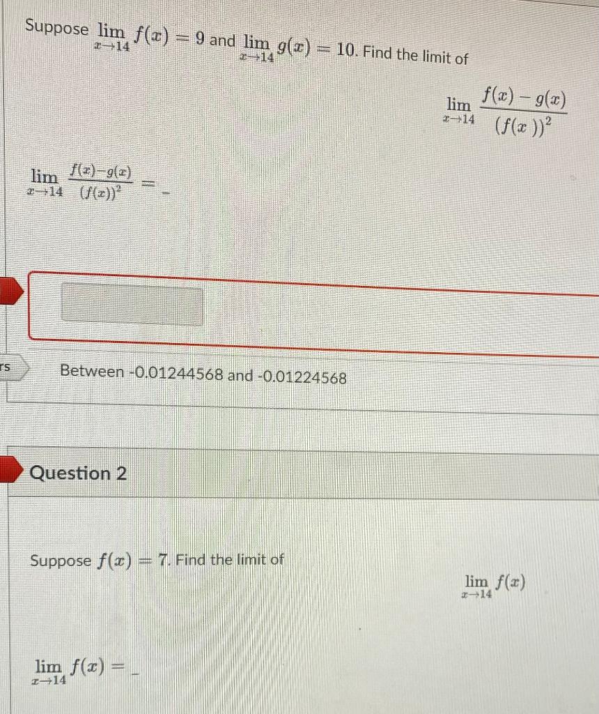 Solved Suppose limx→14f(x)=9 and limx→14g(x)=10. Find the | Chegg.com