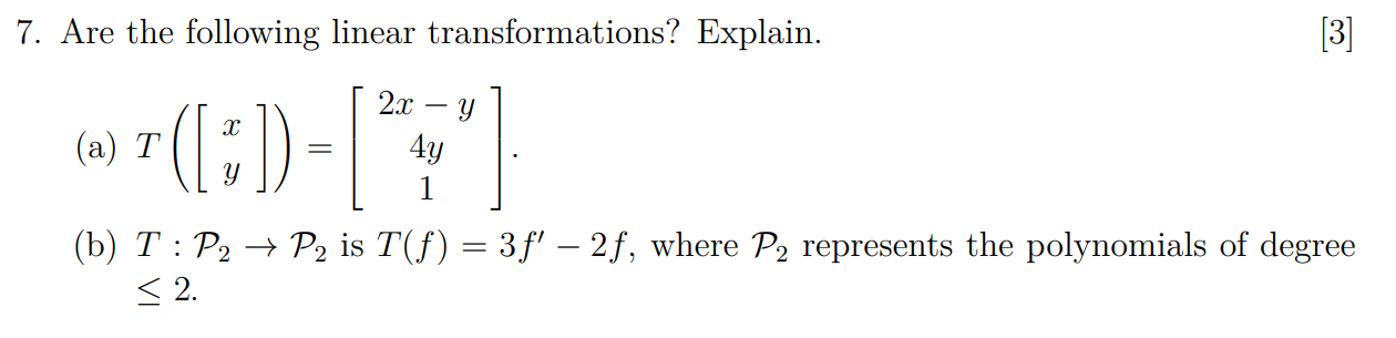 Solved 7. Are the following linear transformations? Explain. | Chegg.com