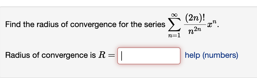 Solved Find the radius of convergence for the series | Chegg.com