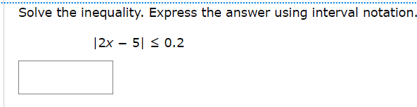 Solved Solve the inequality. Express the answer using | Chegg.com