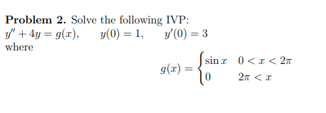 Solved Problem 2. Solve the following IVP: | Chegg.com