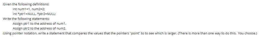 Solved Given the following definitions: int num1=1, num2=2; | Chegg.com