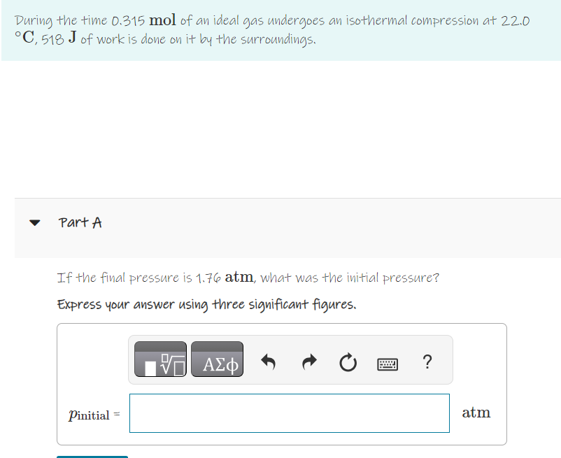 Solved During the time 0.315 mol of an ideal gas undergoes | Chegg.com