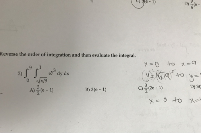 Solved Reverse the order of integration and then evaluate | Chegg.com