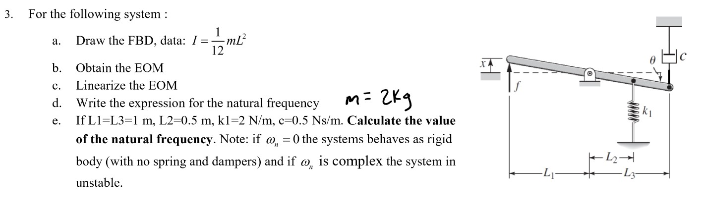 Solved 3. For the following system : a. Draw the FBD, data: | Chegg.com