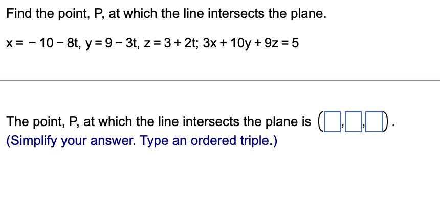 Solved Find the point, P, at which the line intersects the | Chegg.com