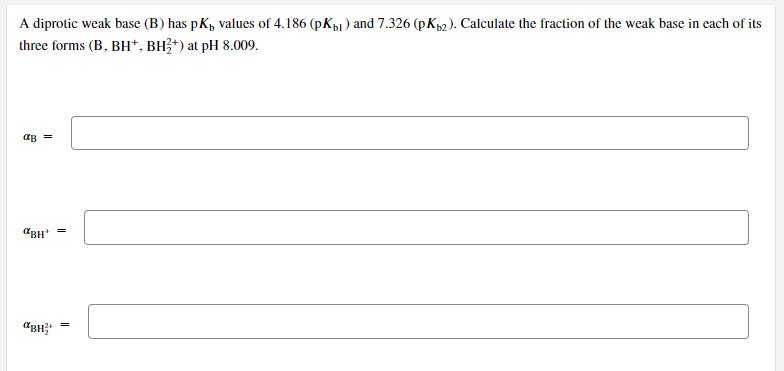 Solved A diprotic weak base (B) has pKy values of 4.186 | Chegg.com