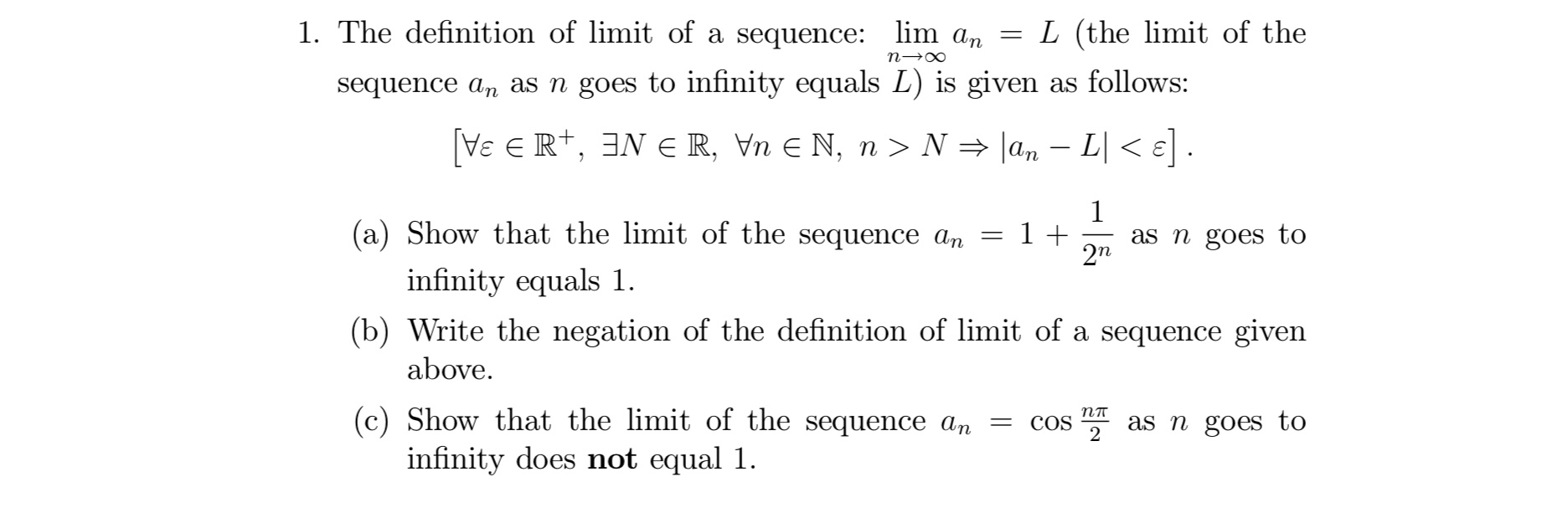 Solved 1. The definition of limit of a sequence: limn→∞an=L | Chegg.com