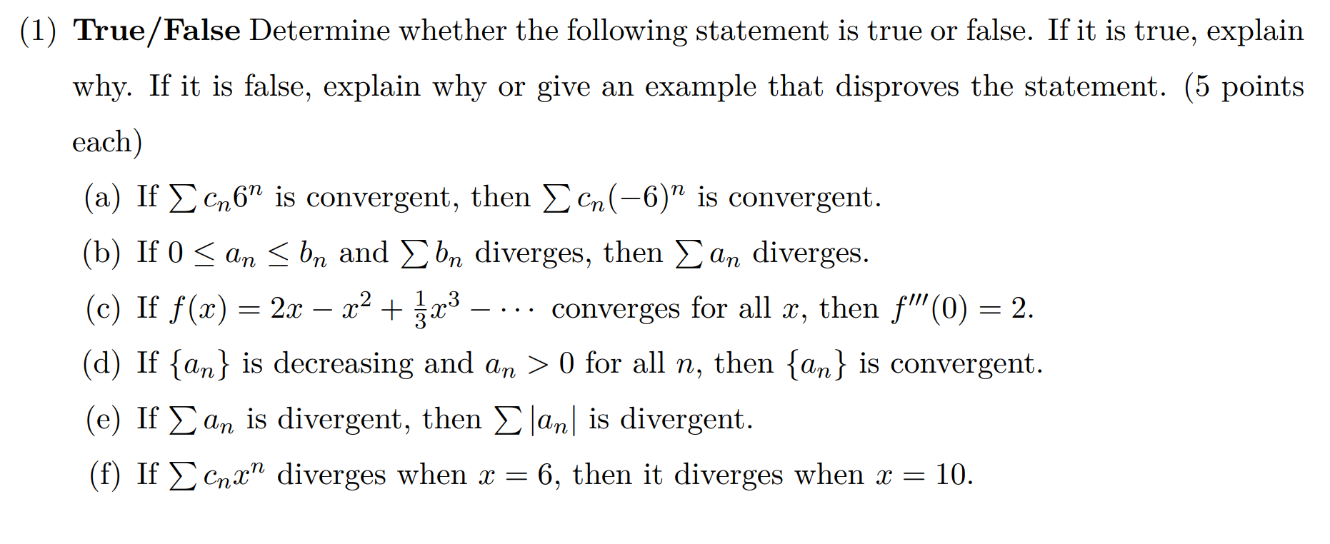 Solved (1) True/False Determine whether the following | Chegg.com