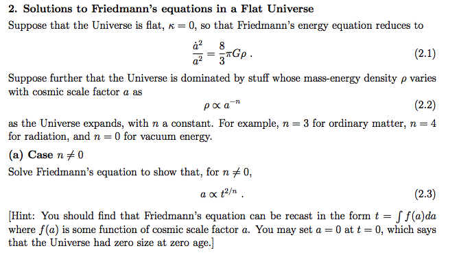 Solved 2. Solutions to Friedmann's equations in a Flat | Chegg.com