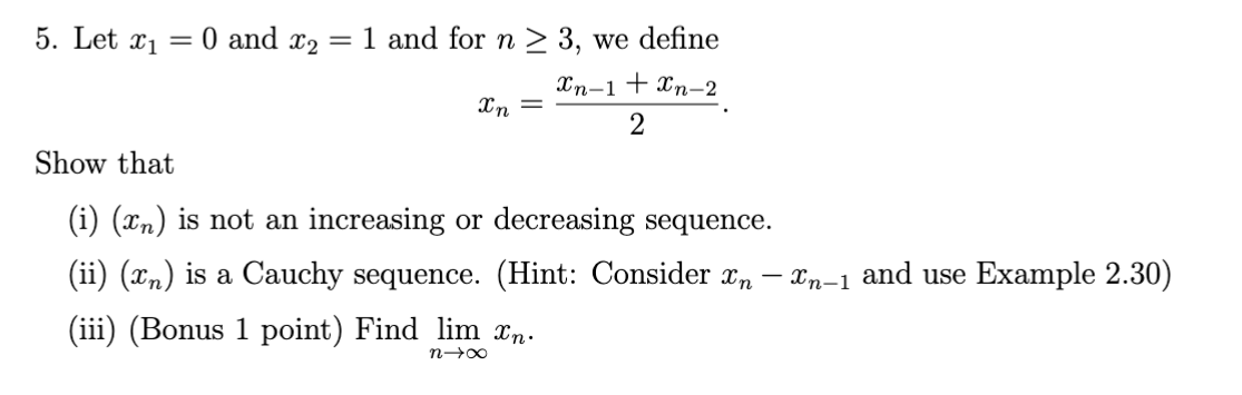 Solved 5. Let x1=0 and x2=1 and for n≥3, we define | Chegg.com