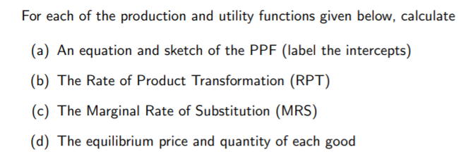 Solved For each of the production and utility functions | Chegg.com