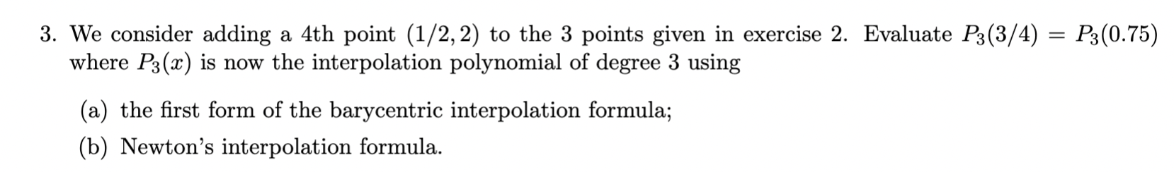 3. We consider adding a 4 th point (1/2,2) to the 3 | Chegg.com