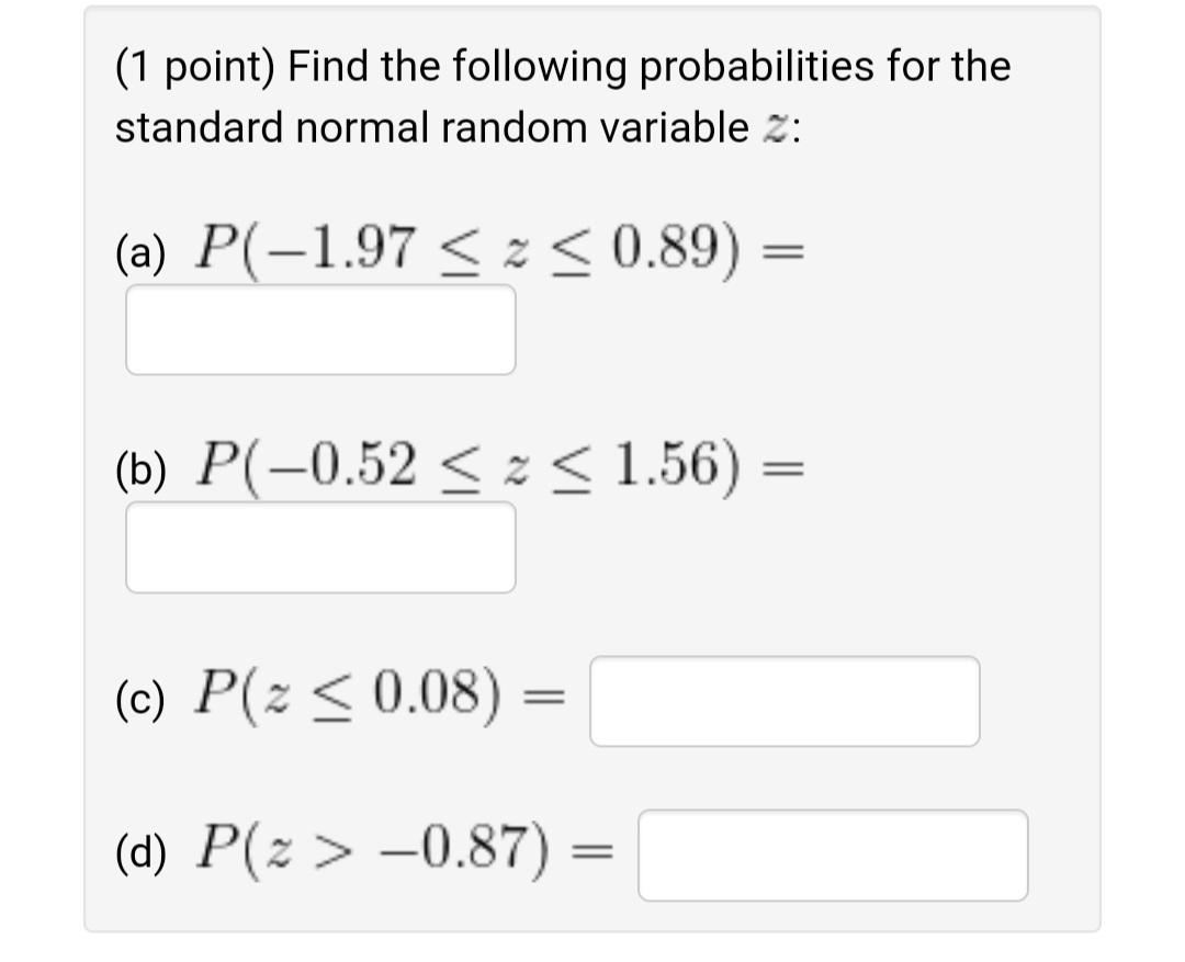 Solved (1 point) Find the following probabilities for the | Chegg.com