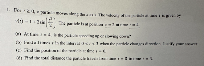 Solved For t≥0, ﻿a particle moves along the x-axis. The | Chegg.com