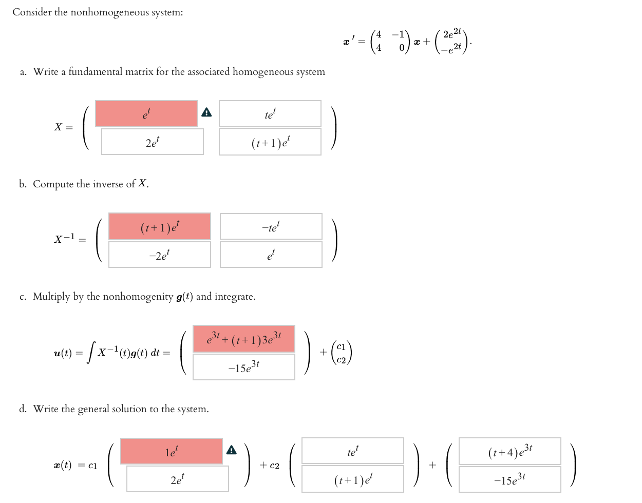 Solved Consider the nonhomogeneous system: x'=( ;)e+() a. | Chegg.com