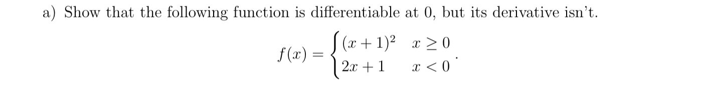 Solved a) Show that the following function is differentiable | Chegg.com