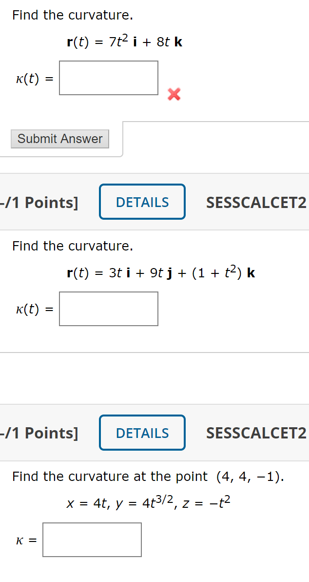 Solved Find the curvature. r(t) = 7t2 i + stk k(t) = Submit | Chegg.com