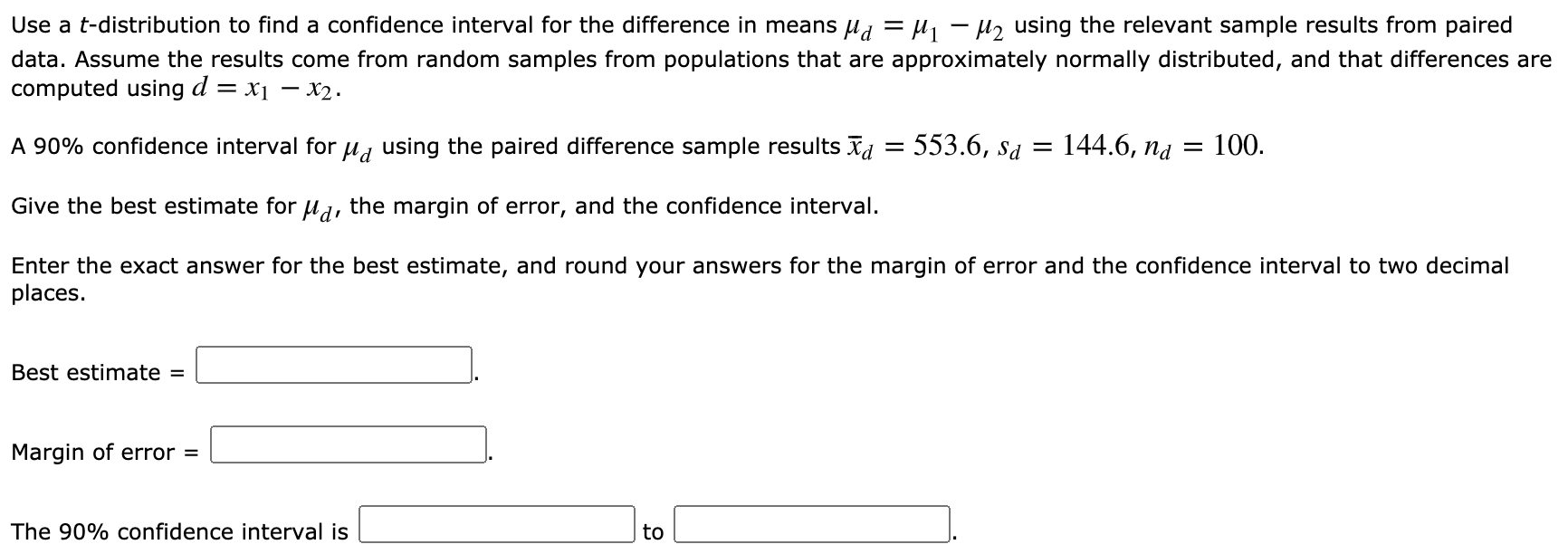 Solved Use a t-distribution to find a confidence interval | Chegg.com