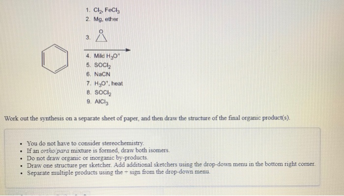 Solved 1. Cl2. FeCI, 2. Mg, ether 3. 4. Mild H3o 5. SOCI2 6. | Chegg.com