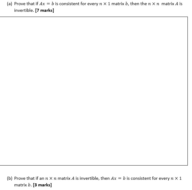 Solved (a) Prove that if Ax=b is consistent for every n×1 | Chegg.com