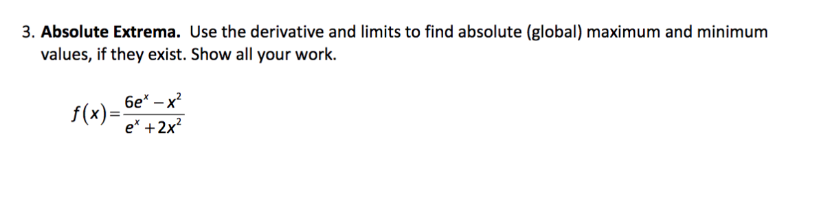 Solved 3. Absolute Extrema. Use the derivative and limits to | Chegg.com