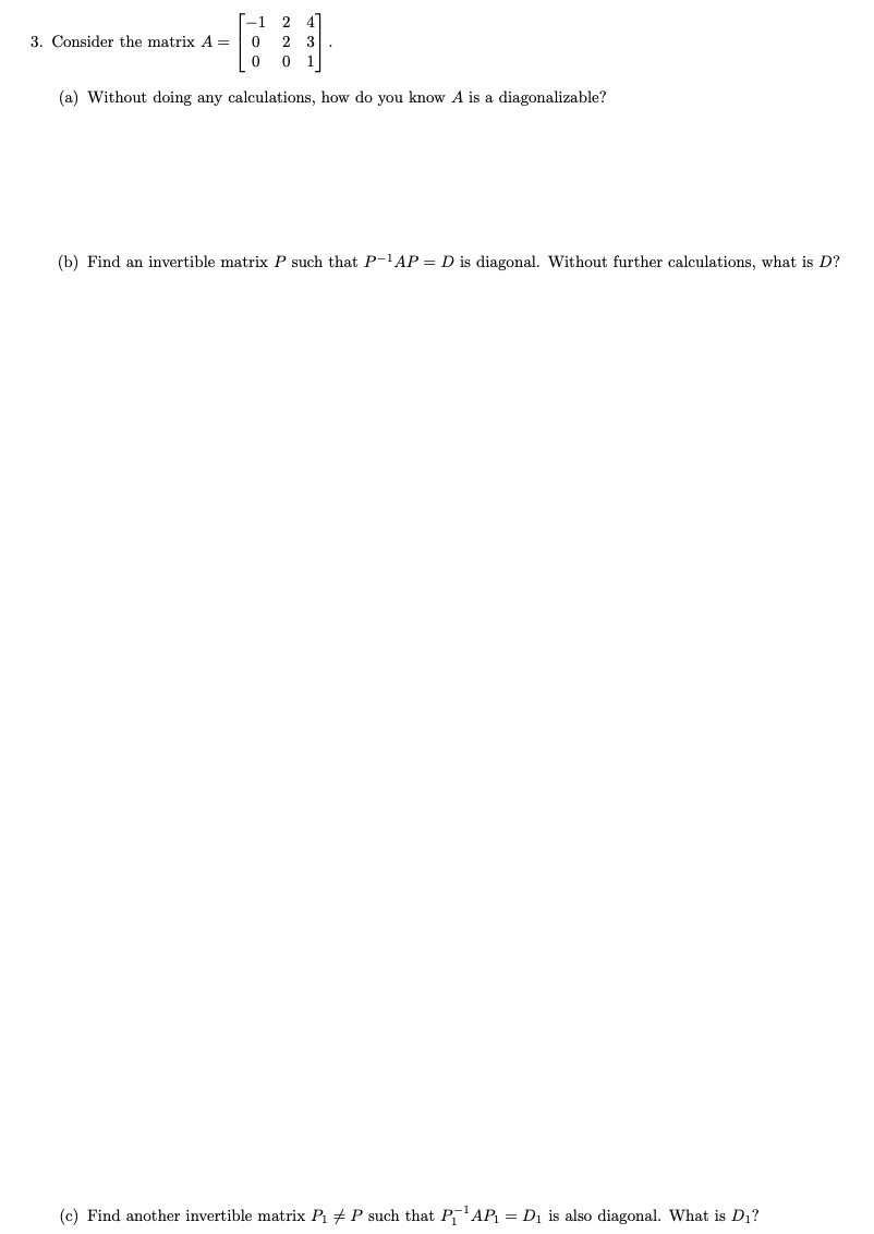 Solved Consider the matrix A=⎣⎡−100220431⎦⎤ (a) Without | Chegg.com