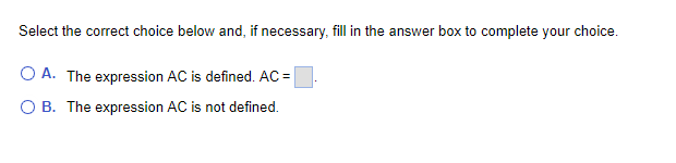 Solved Determine whether AC is defined. If it is defined, | Chegg.com