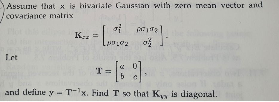 Solved Assume that x is bivariate Gaussian with zero mean | Chegg.com