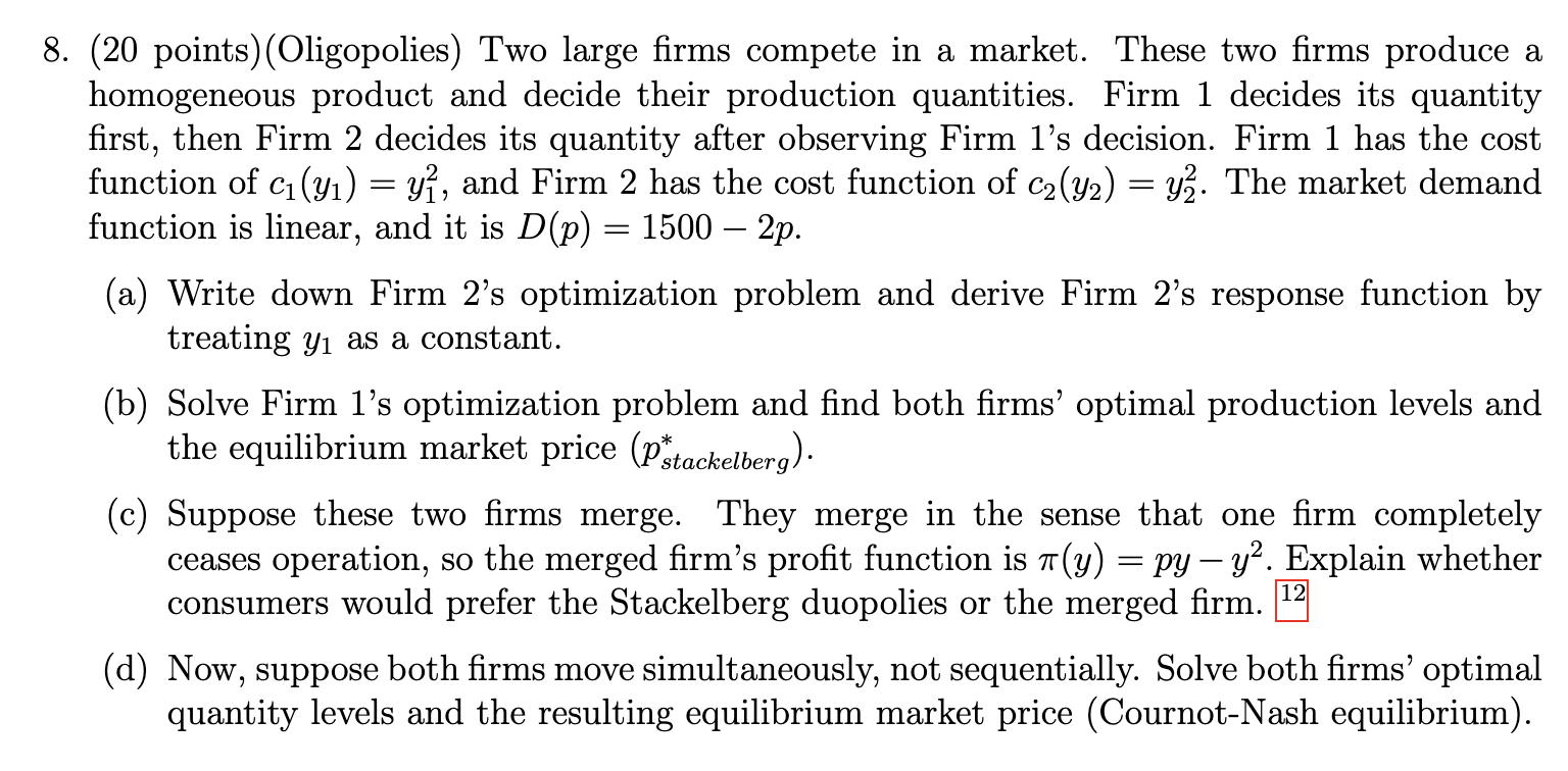(20 ﻿points)(Oligopolies) ﻿Two large firms compete in | Chegg.com