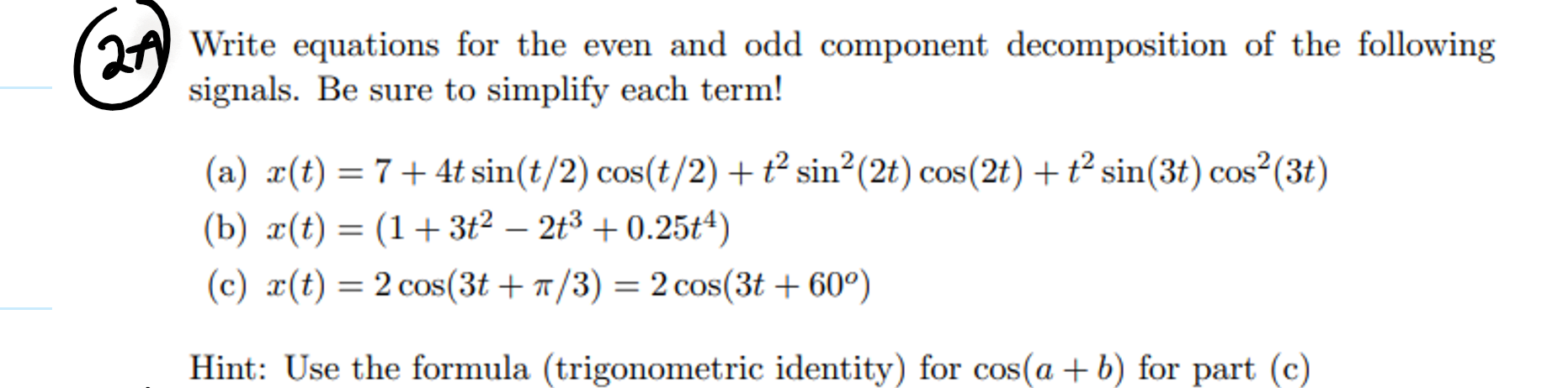 Solved Write equations for the even and odd component | Chegg.com